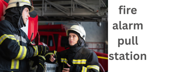 Fire Alarm Pull Station A to Z: Types, Uses, and Safety Tips